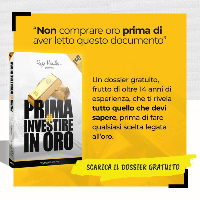 Prima di Investire in Oro | Dossier - Roy Reale